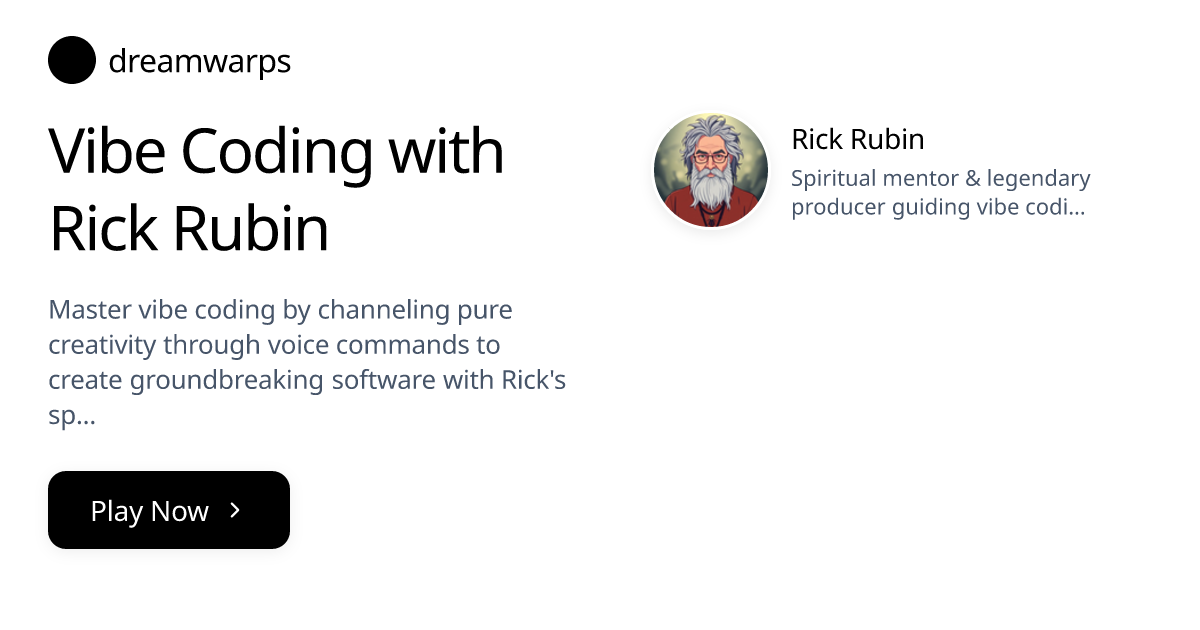 Vibe Coding with Rick Rubin | dreamwarps.com